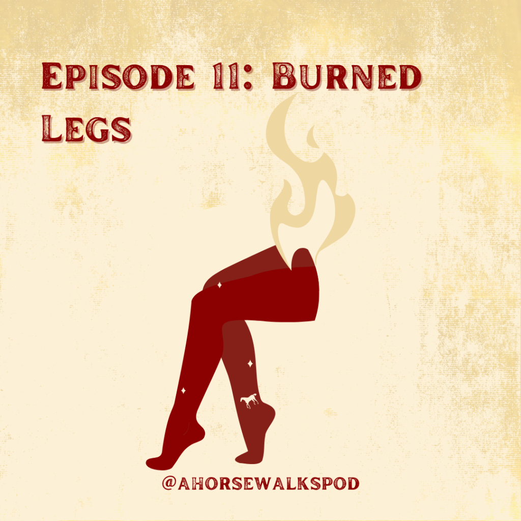 Ep 11: Burned Legs | Stridyl