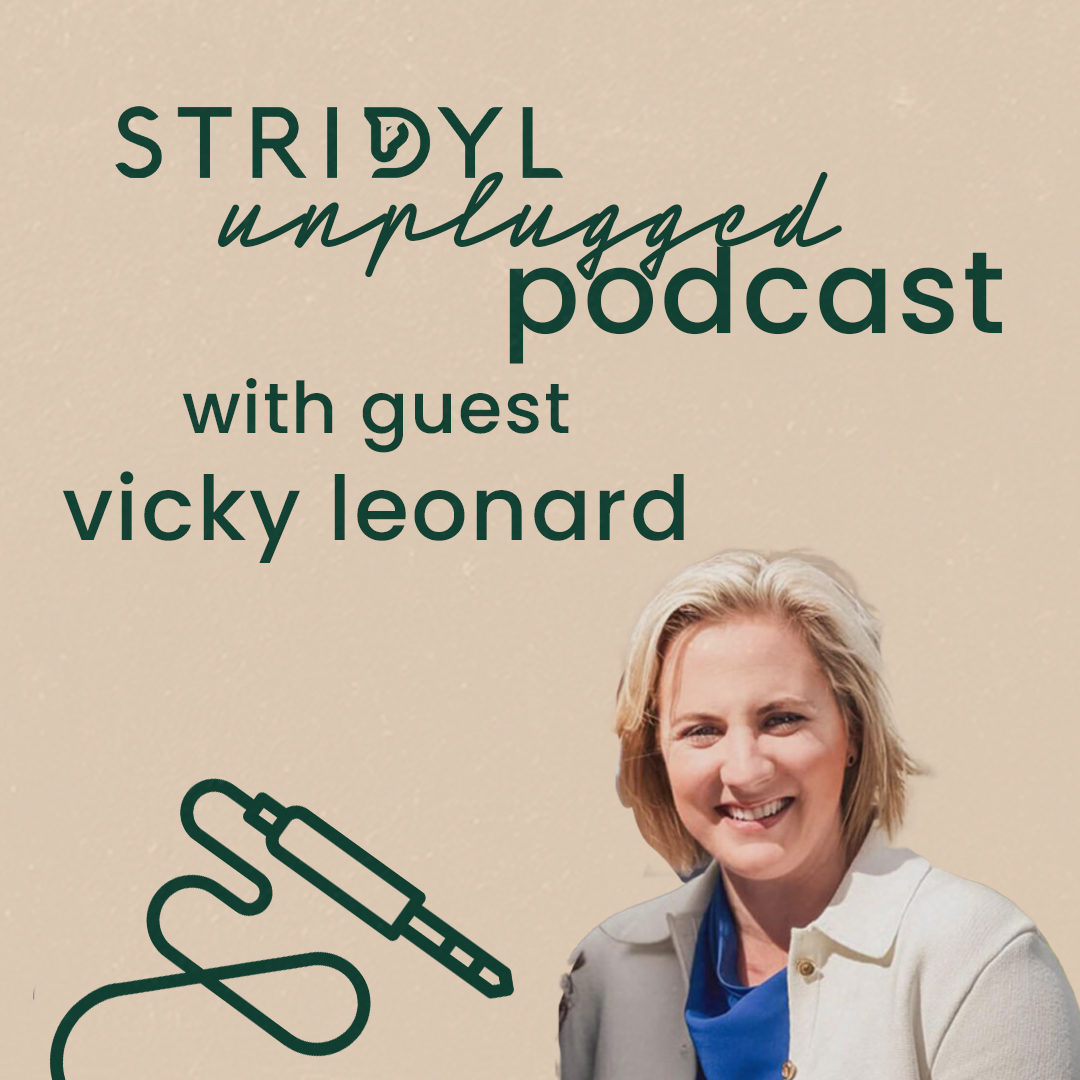 Vicky Leonard on Stridyl's Unplugged Podcast | Stridyl